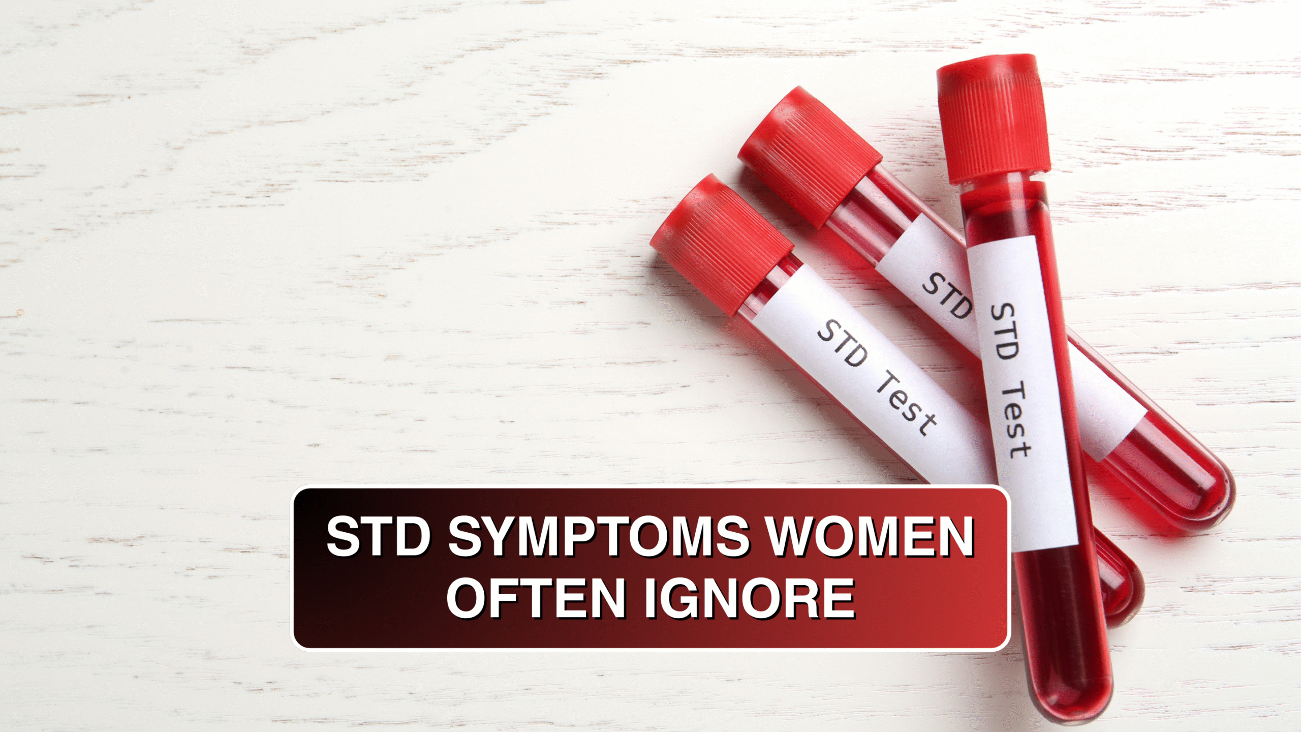 STD Symptoms Women Often Ignore - Book Your STD Test Today ...