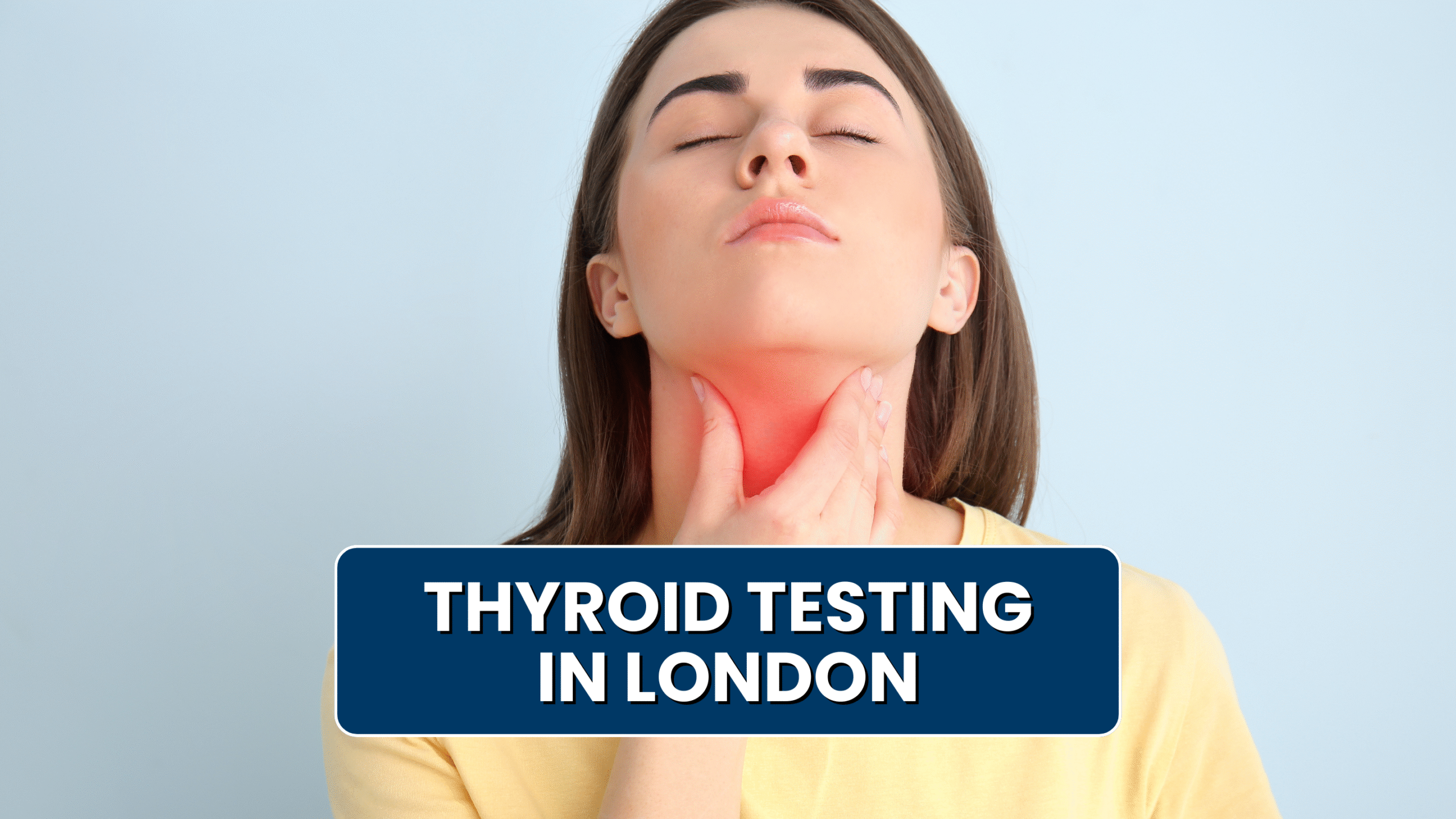 Thyroid Testing in London - Symptoms, Diagnosis & Private Help ...