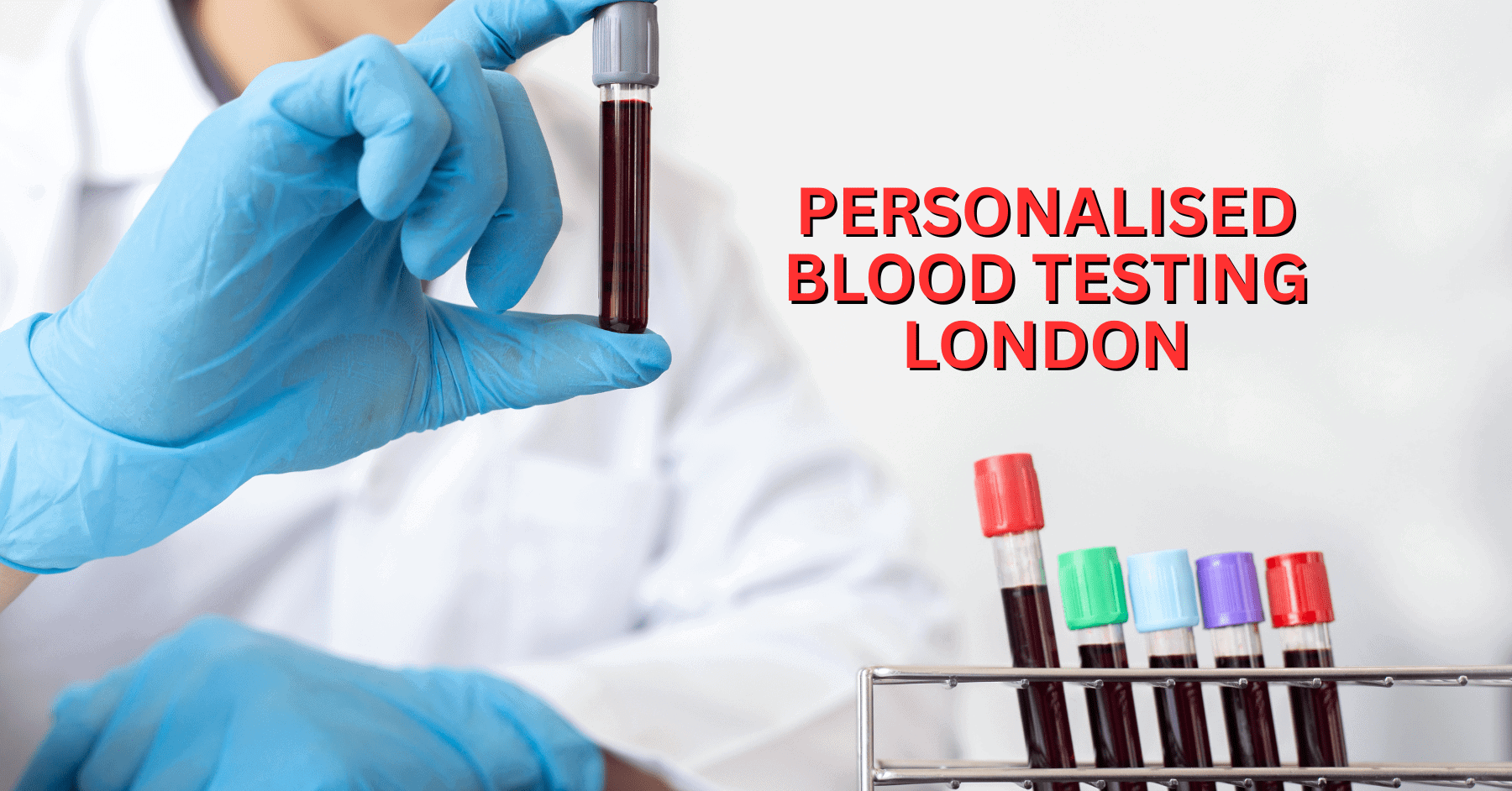 What Is Personalised Blood Testing? How It Works & Why It Matters ...