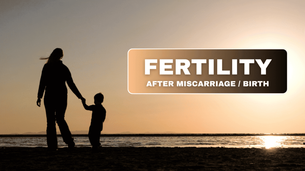 Fertility After Miscarriage or Birth - What Happens Next? - Marylebone ...